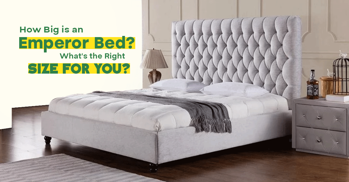 How Big is an Emperor Bed? What's the Right Size for You? – Yorkshire ...